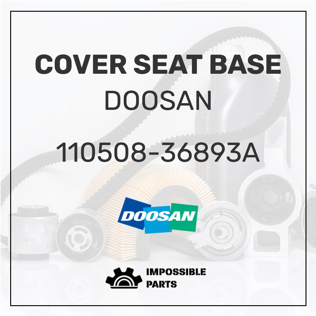 COVER SEAT BASE , 110508-36893A